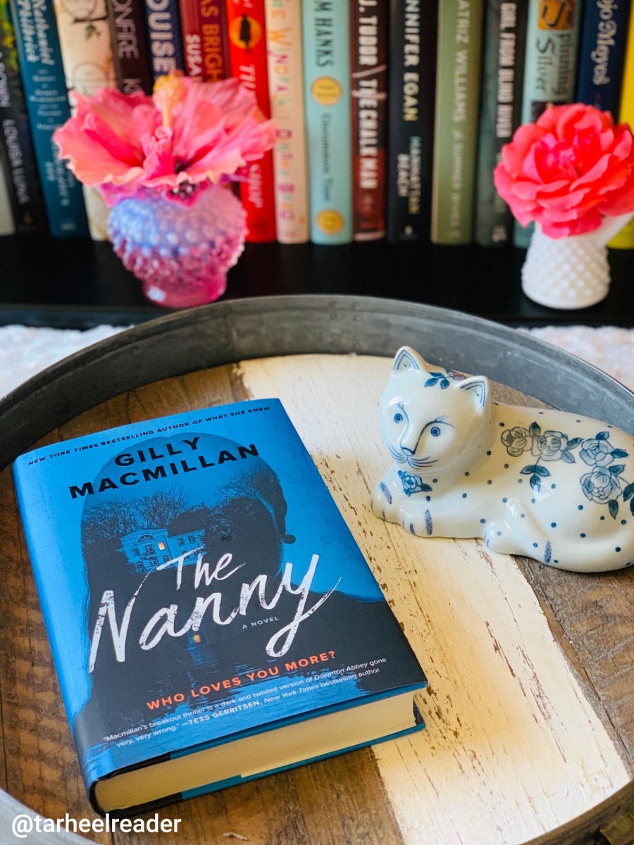 The Nanny by Gilly Macmillan #bookreview #tarheelreader #thrthenanny ...